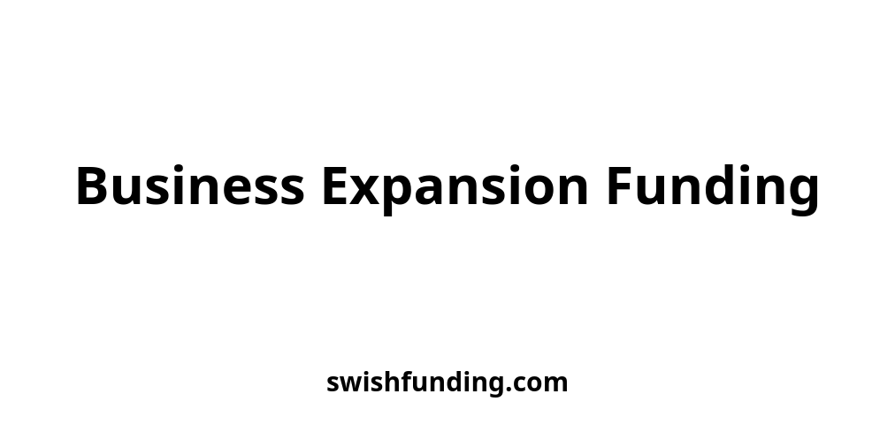 Business Expansion Funding - Small Business Blog | Swish Funding