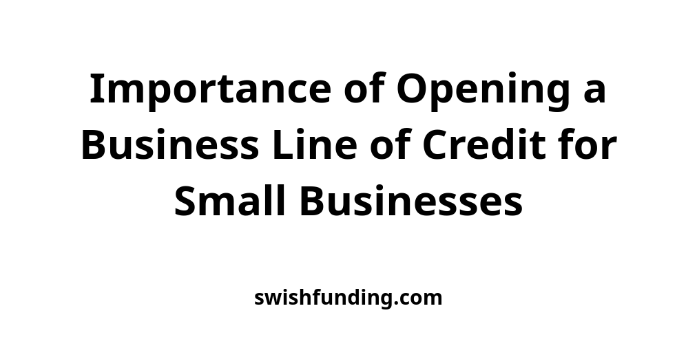 Importance of Opening a Business Line of Credit for Small Businesses ...
