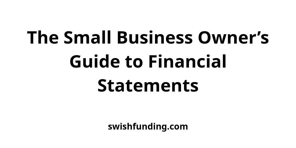 The Small Business Owner's Guide to Financial Statements - Small ...